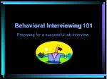 PPT - Behavioral Interviewing PowerPoint Presentation, free download - ID:475756