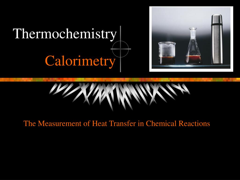 PPT - Calorimetry PowerPoint Presentation, free download - ID:4816311