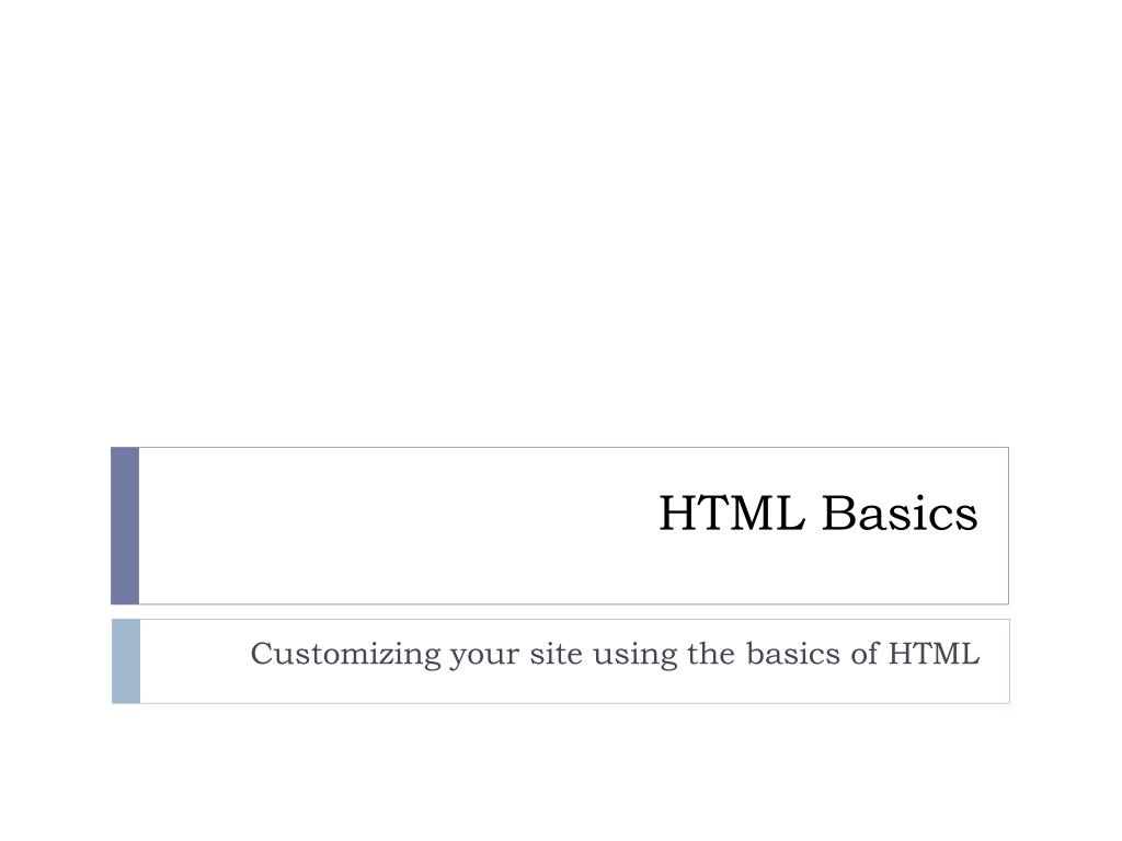 PPT - HTML Basics PowerPoint Presentation, free download - ID:4816946