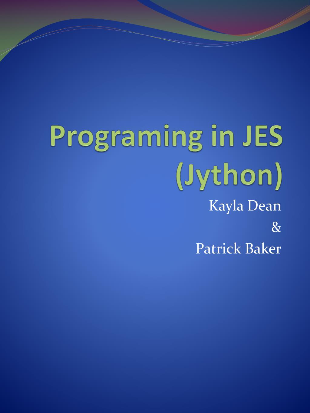 PPT - Programing in JES ( Jython ) PowerPoint Presentation, free download - ID:4817728