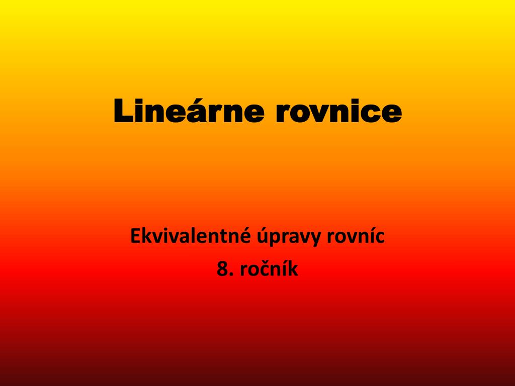 PPT - Lineárne rovnice PowerPoint Presentation, free download - ID:4818372