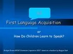 PPT - Theories of First Language Acquisition PowerPoint Presentation ...
