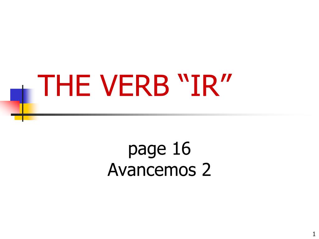 PPT - THE VERB “IR” PowerPoint Presentation, free download - ID:4819232