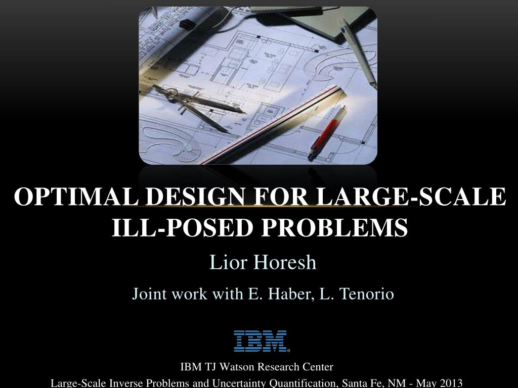 PPT - Optimal Design For Large-Scale Ill-posed Problems PowerPoint ...