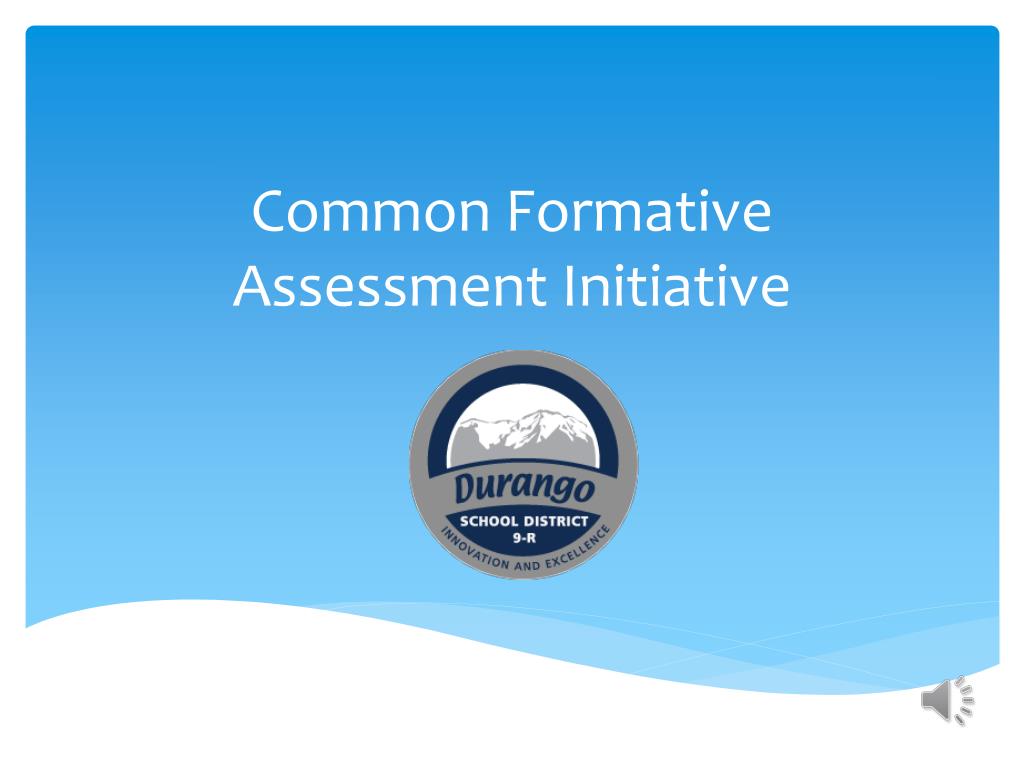 PPT - Common Formative Assessment Initiative PowerPoint Presentation ...