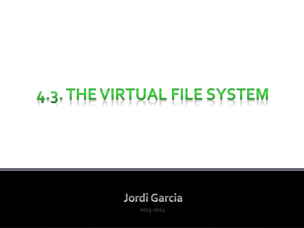 PPT - 4.3. The Virtual File System PowerPoint Presentation, free ...