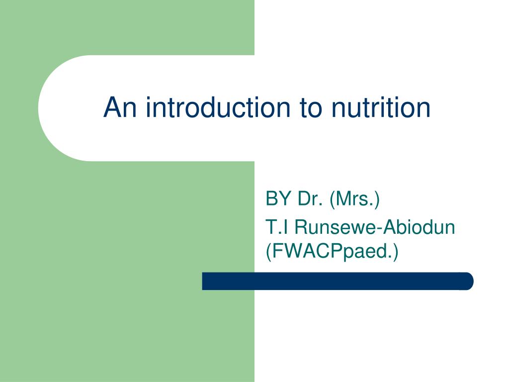 PPT - An introduction to nutrition PowerPoint Presentation, free ...