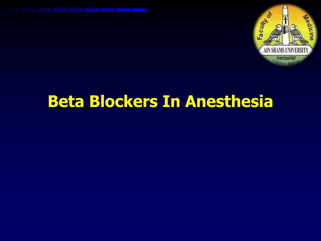 PPT - Beta Blockers In Anesthesia PowerPoint Presentation, free ...