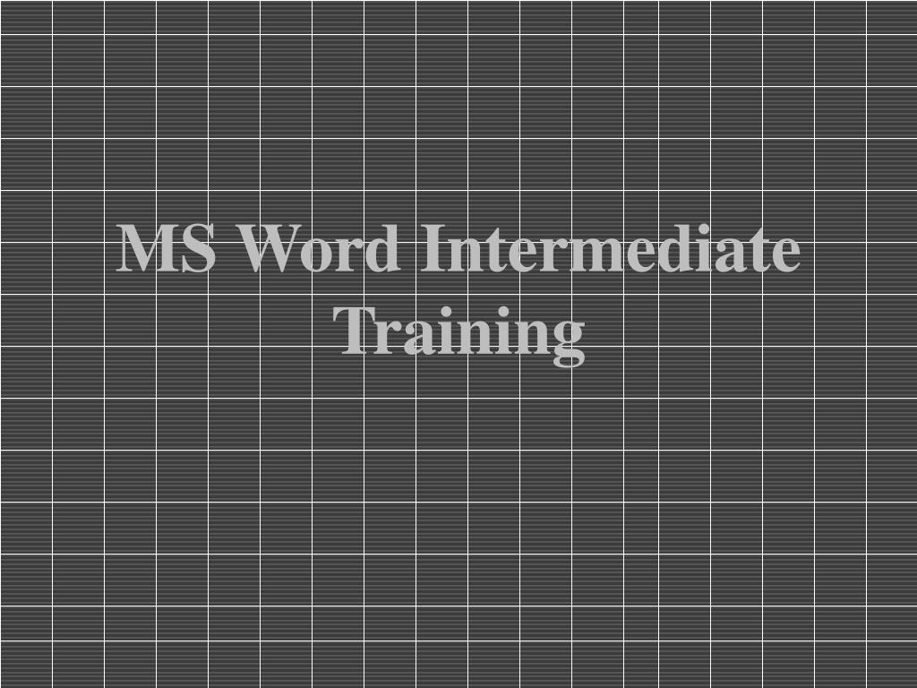 PPT - MS Word Intermediate Training PowerPoint Presentation, free download - ID:4825376