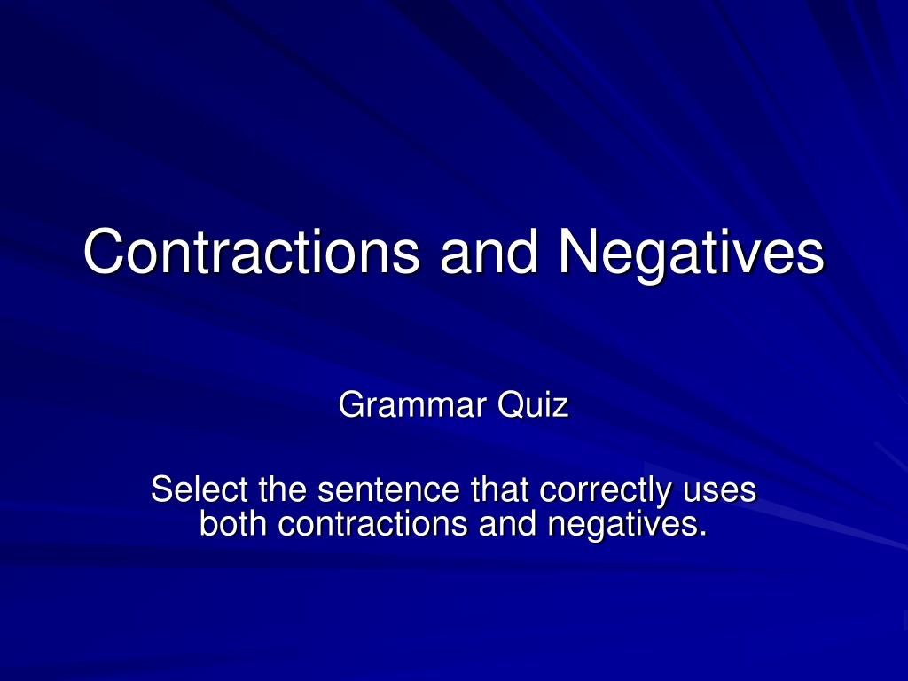 PPT - Contractions and Negatives PowerPoint Presentation, free download ...