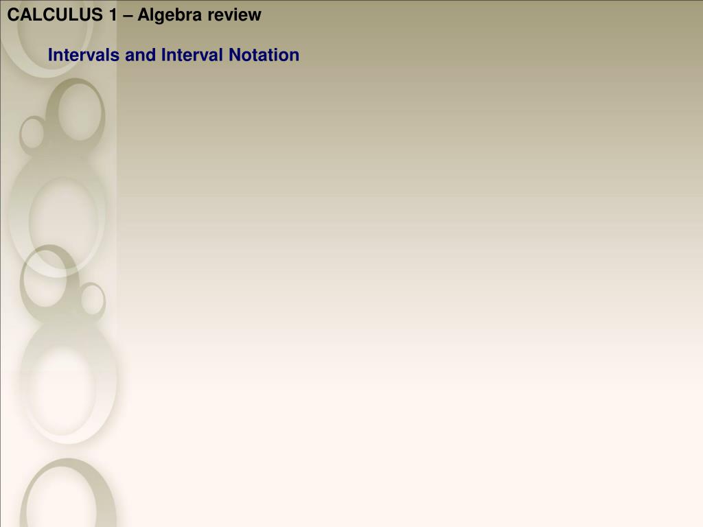 PPT - CALCULUS 1 – Algebra review PowerPoint Presentation, free ...