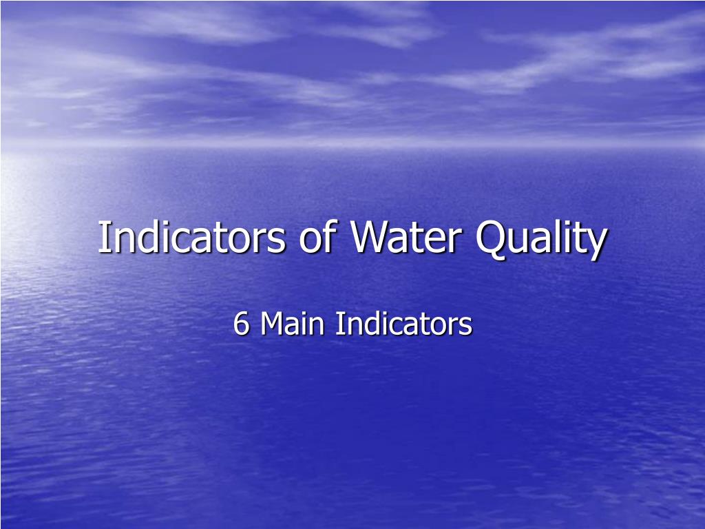 PPT - Indicators of Water Quality PowerPoint Presentation, free ...