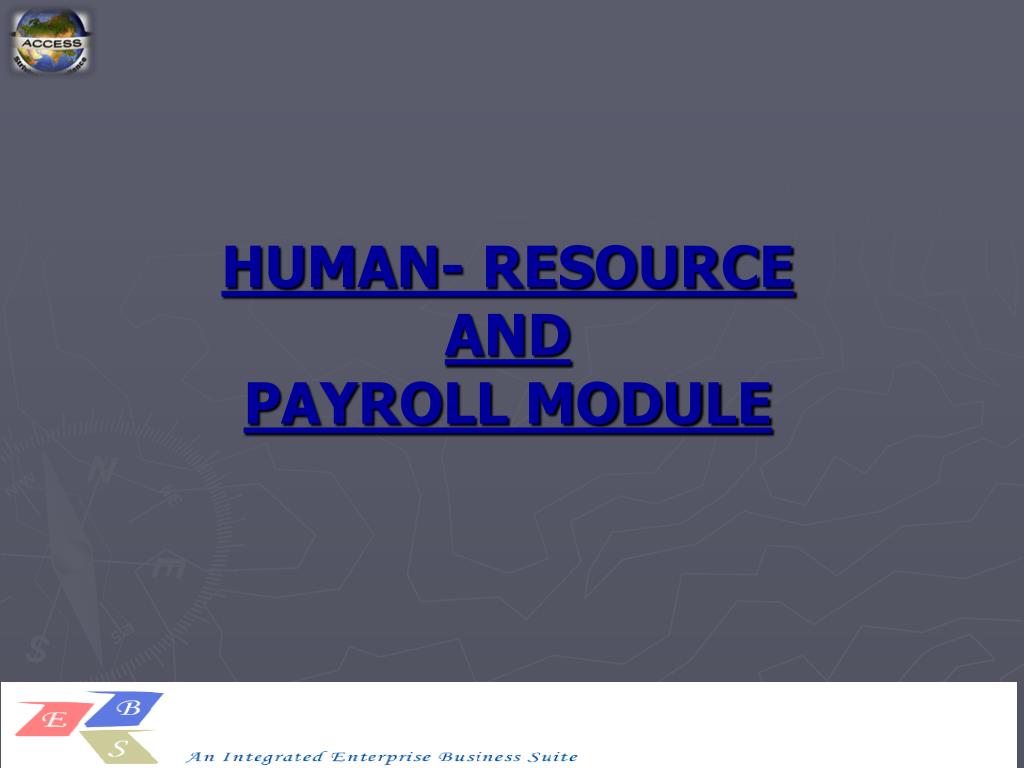 PPT - HUMAN- RESOURCE AND PAYROLL MODULE PowerPoint Presentation, free ...