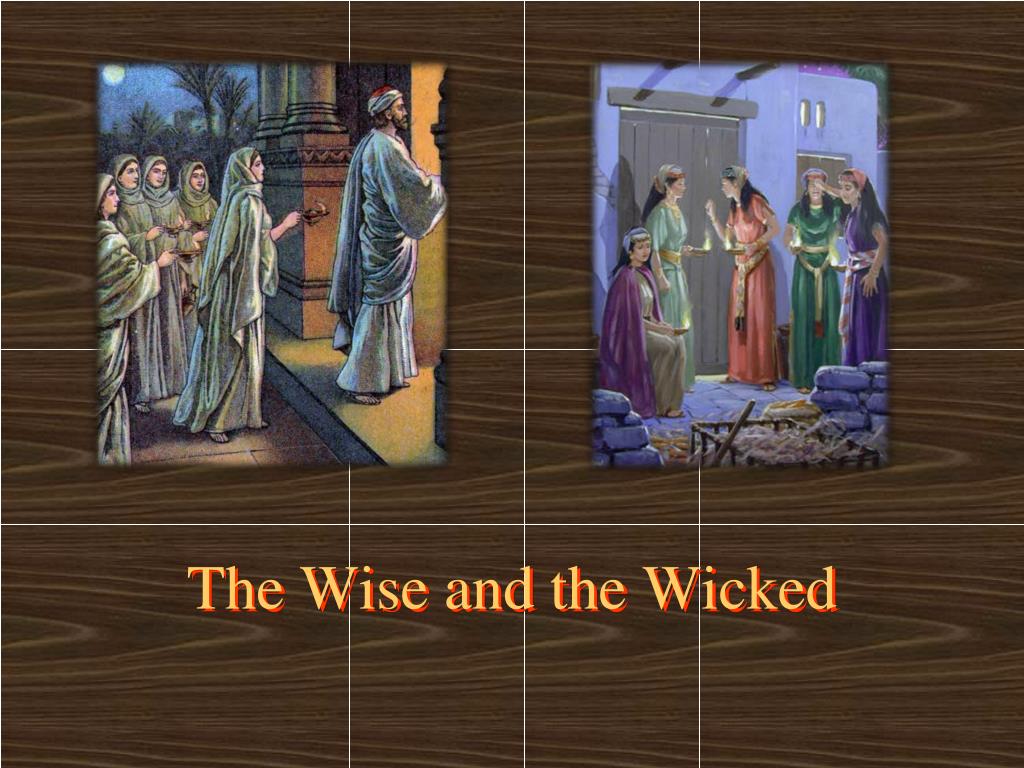 PPT - The Wise and the Wicked PowerPoint Presentation, free download ...