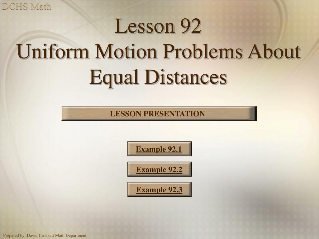 PPT - Lesson 92 Uniform Motion Problems About Equal Distances ...