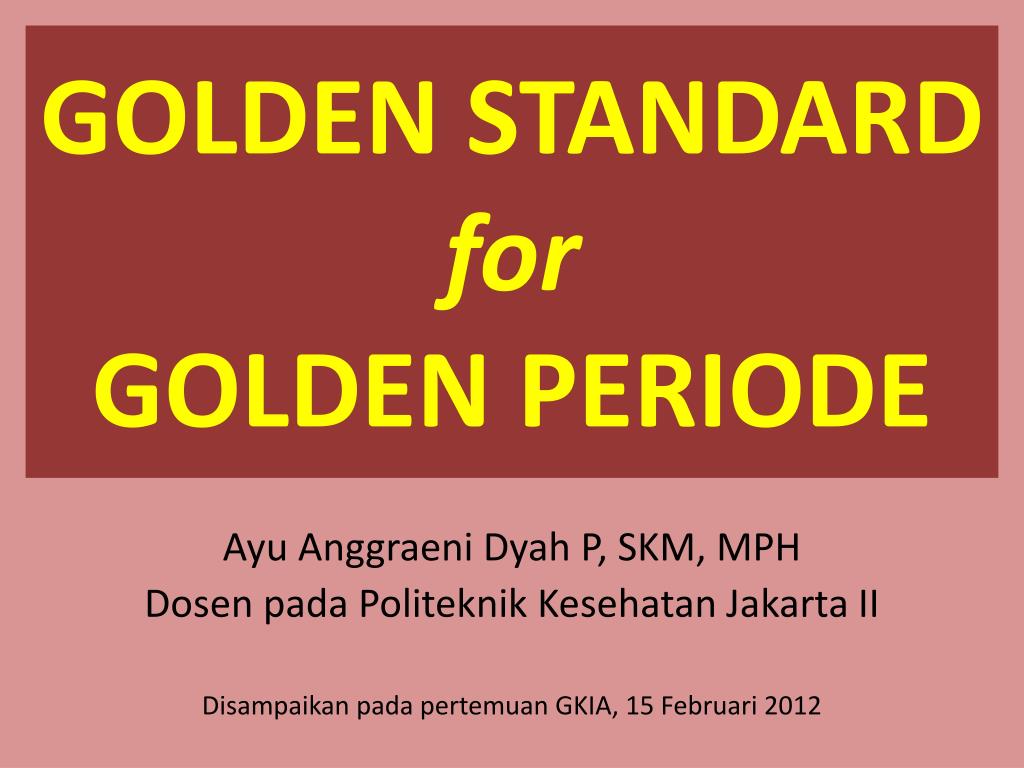 PPT - GOLDEN STANDARD for GOLDEN PERIODE PowerPoint Presentation, free ...