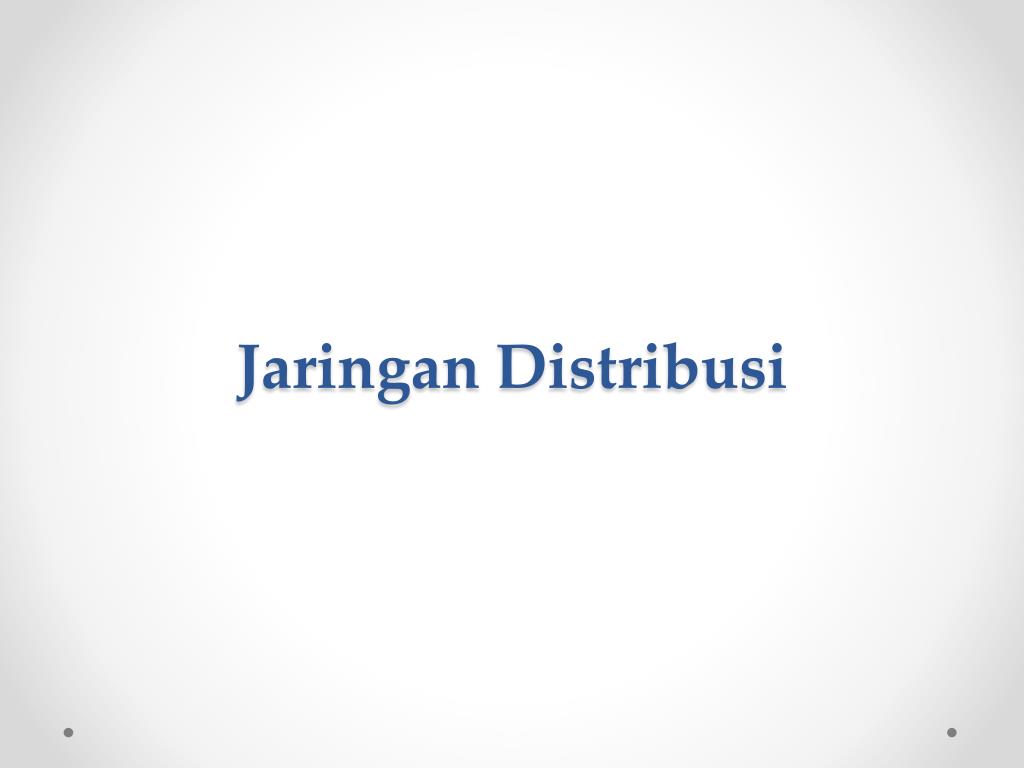 PPT - Jaringan Distribusi PowerPoint Presentation, free download - ID ...