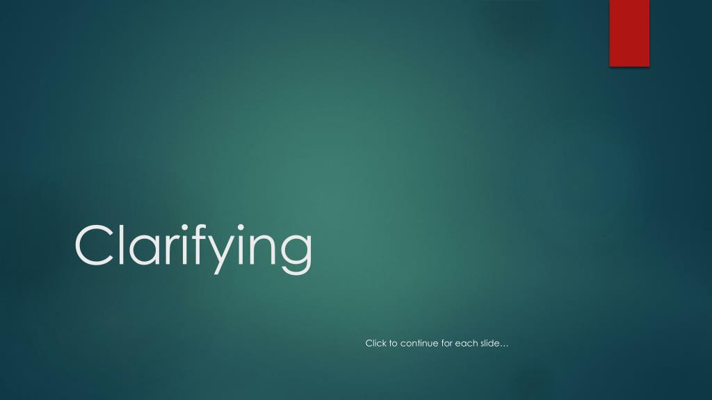 PPT - Clarifying PowerPoint Presentation, free download - ID:4833910