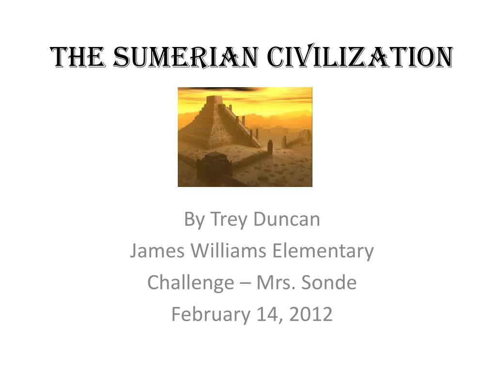 PPT - The Sumerian Civilization PowerPoint Presentation, free download ...