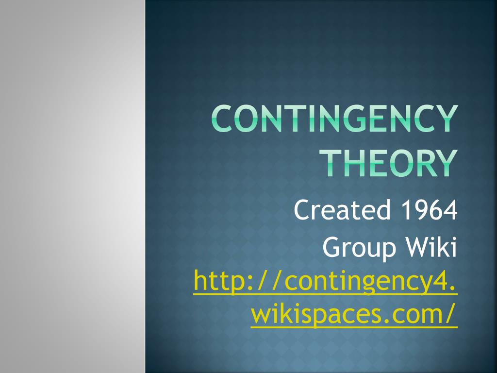 PPT - Contingency theory PowerPoint Presentation, free download - ID:4834815