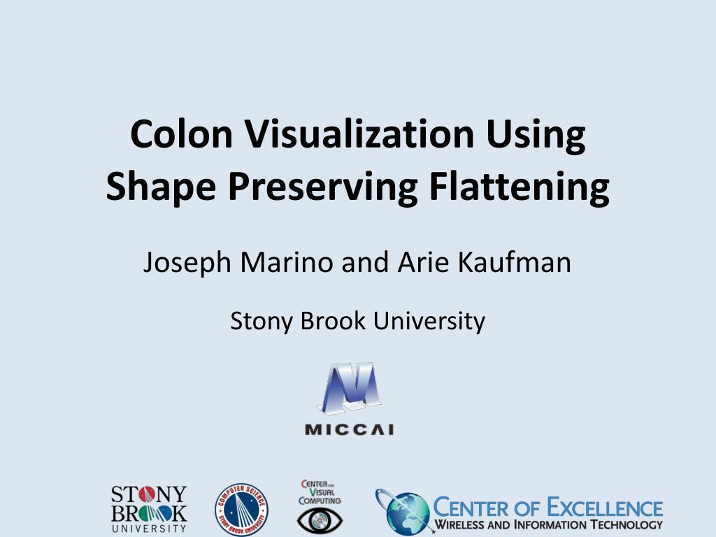 PPT - Colon Visualization Using Shape Preserving Flattening PowerPoint ...