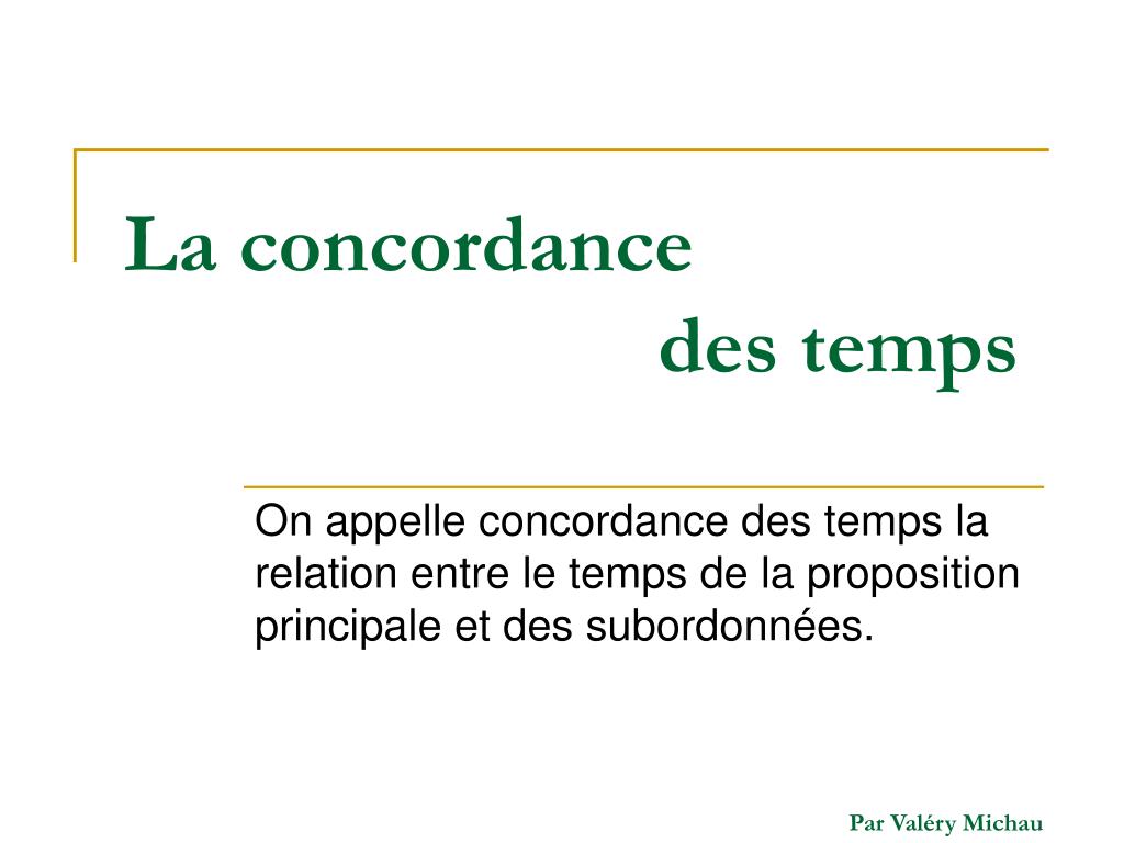 PPT - La concordance des temps PowerPoint Presentation, free download ...