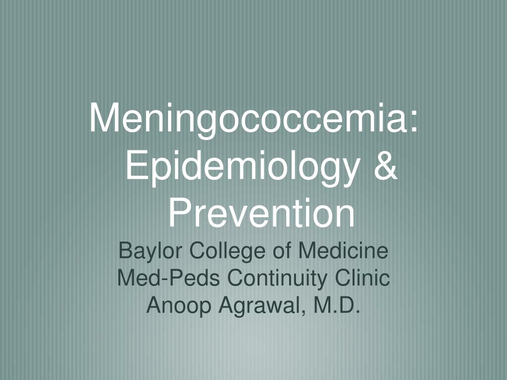PPT - Meningococcemia: Epidemiology & Prevention PowerPoint ...
