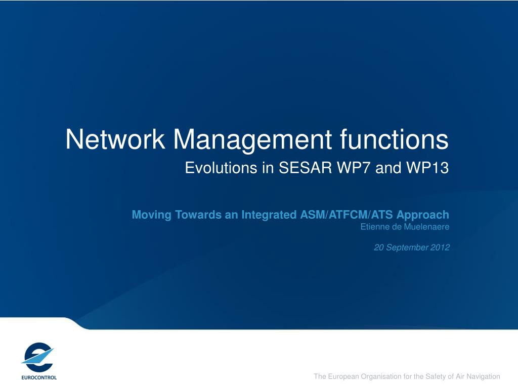 PPT - Network Management functions Evolutions in SESAR WP7 and WP13 ...