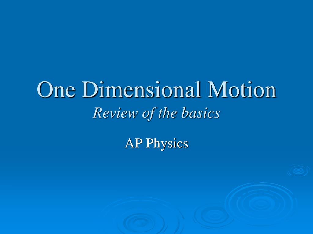 PPT - One Dimensional Motion Review of the basics PowerPoint ...