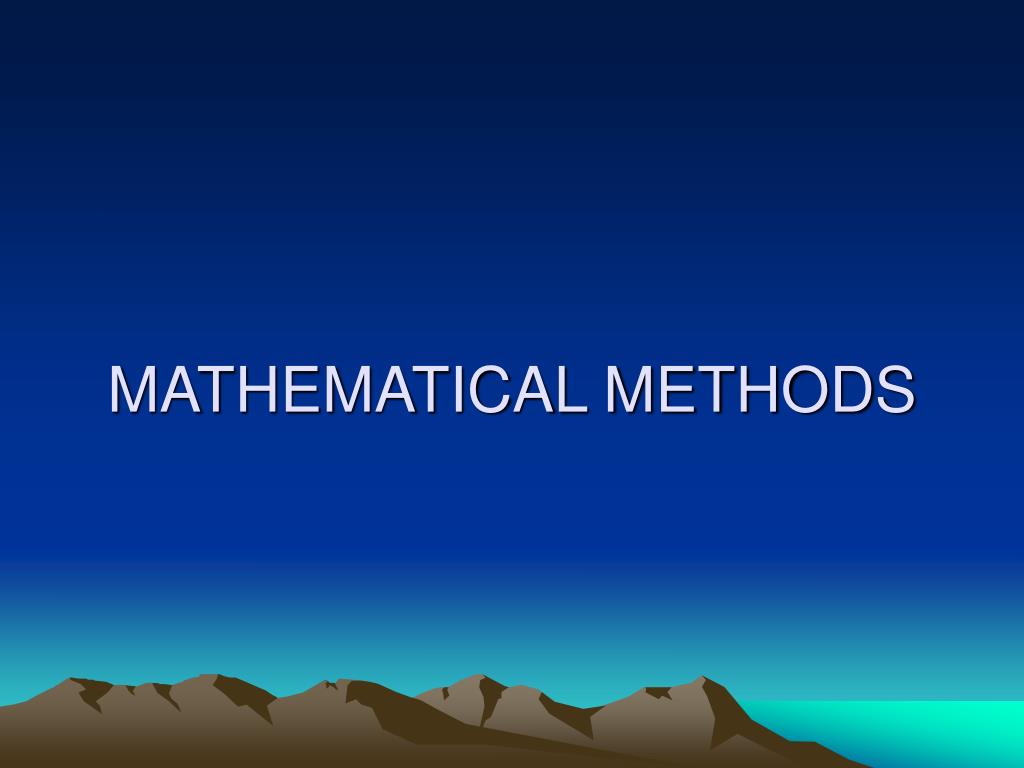 PPT - MATHEMATICAL METHODS PowerPoint Presentation, free download - ID ...