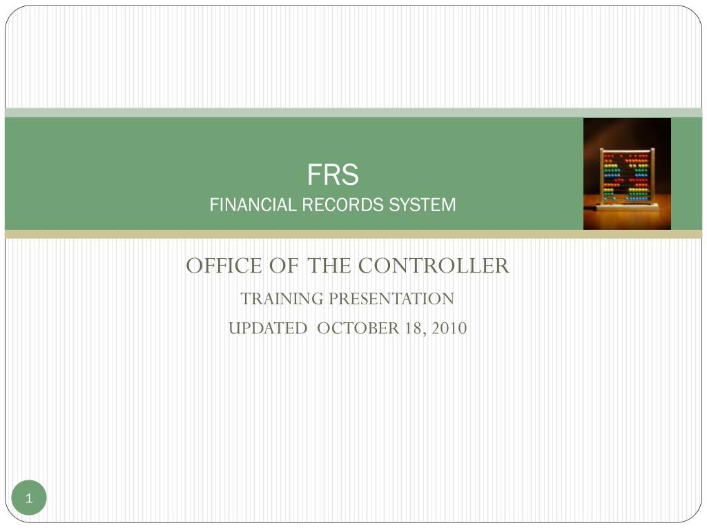 PPT - FRS FINANCIAL RECORDS SYSTEM PowerPoint Presentation, free ...
