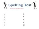 PPT - Spelling Test PowerPoint Presentation, free download - ID:9722864
