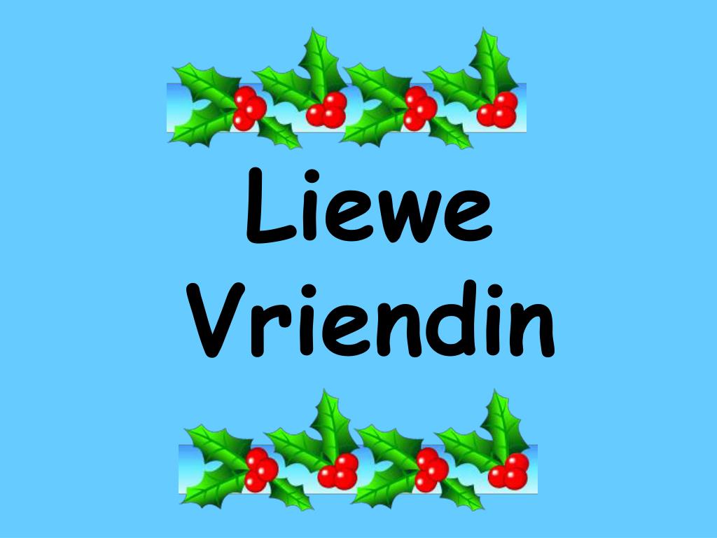 PPT - Liewe Vriendin PowerPoint Presentation, free download - ID:4842593