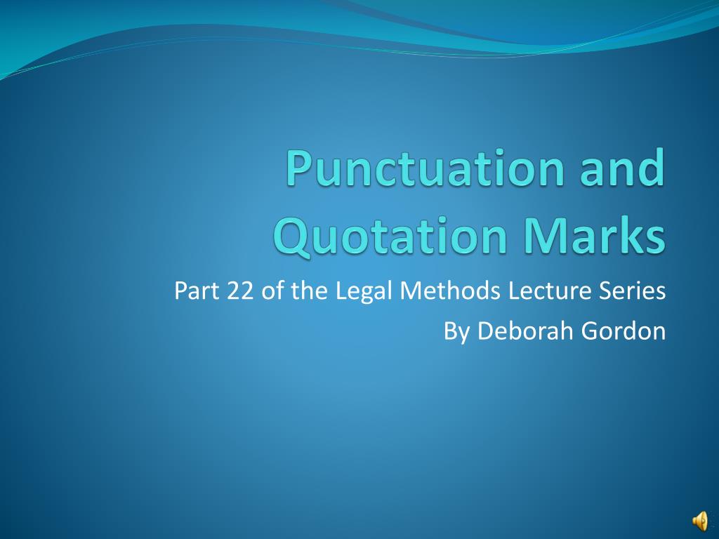 PPT - Punctuation and Quotation Marks PowerPoint Presentation, free ...