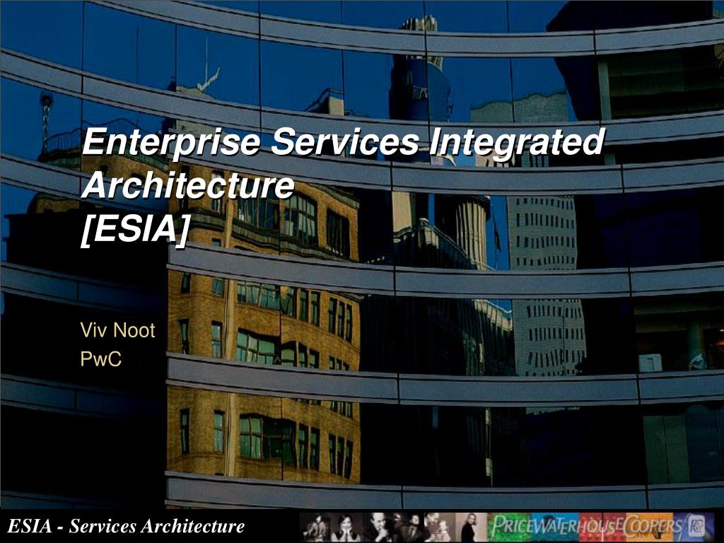 PPT - Enterprise Services Integrated Architecture [ESIA] PowerPoint ...