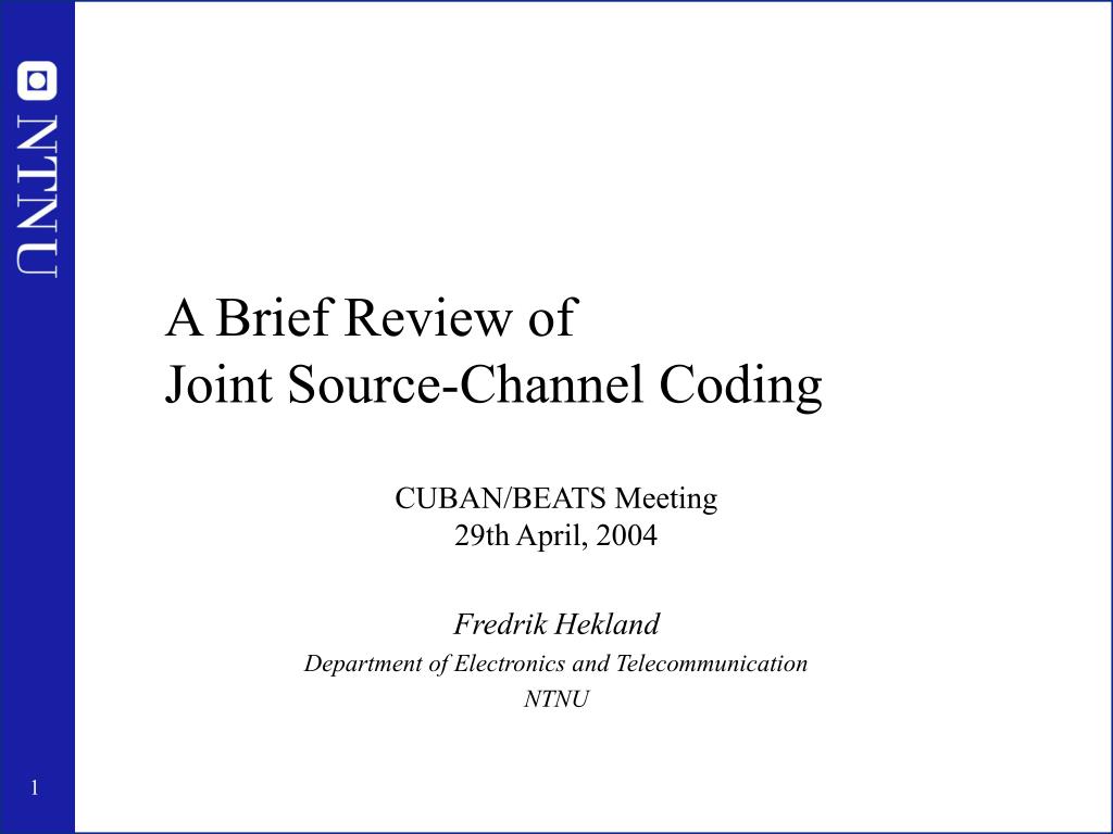 PPT - A Brief Review of Joint Source-Channel Coding PowerPoint ...