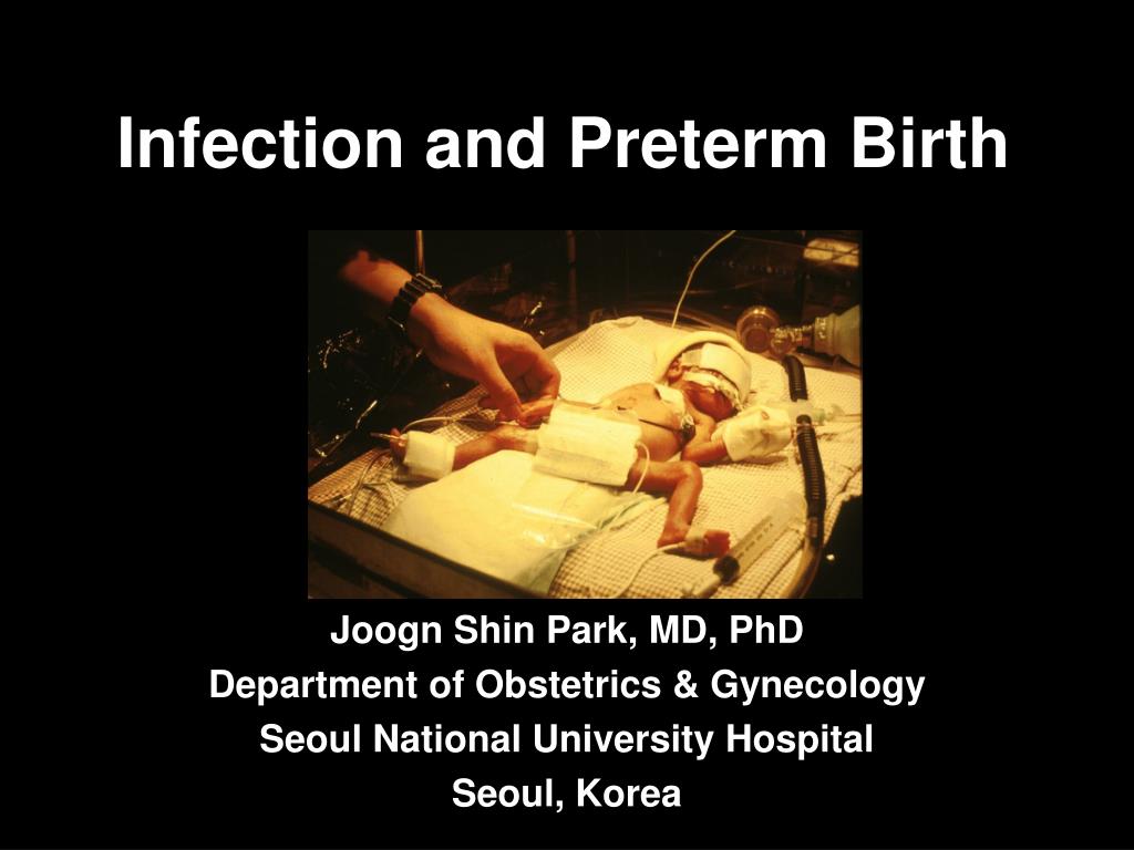 PPT - Infection and Preterm Birth PowerPoint Presentation, free ...