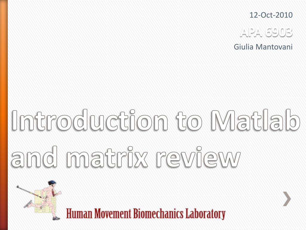 PPT - Introduction to Matlab and matrix review PowerPoint Presentation ...
