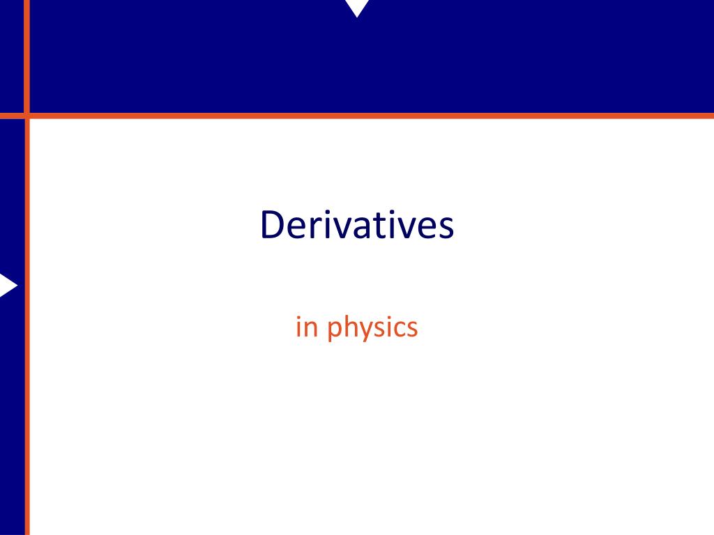 PPT - Derivatives PowerPoint Presentation, free download - ID:4845780