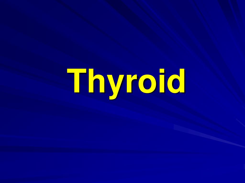 PPT - Thyroid PowerPoint Presentation, free download - ID:4847086
