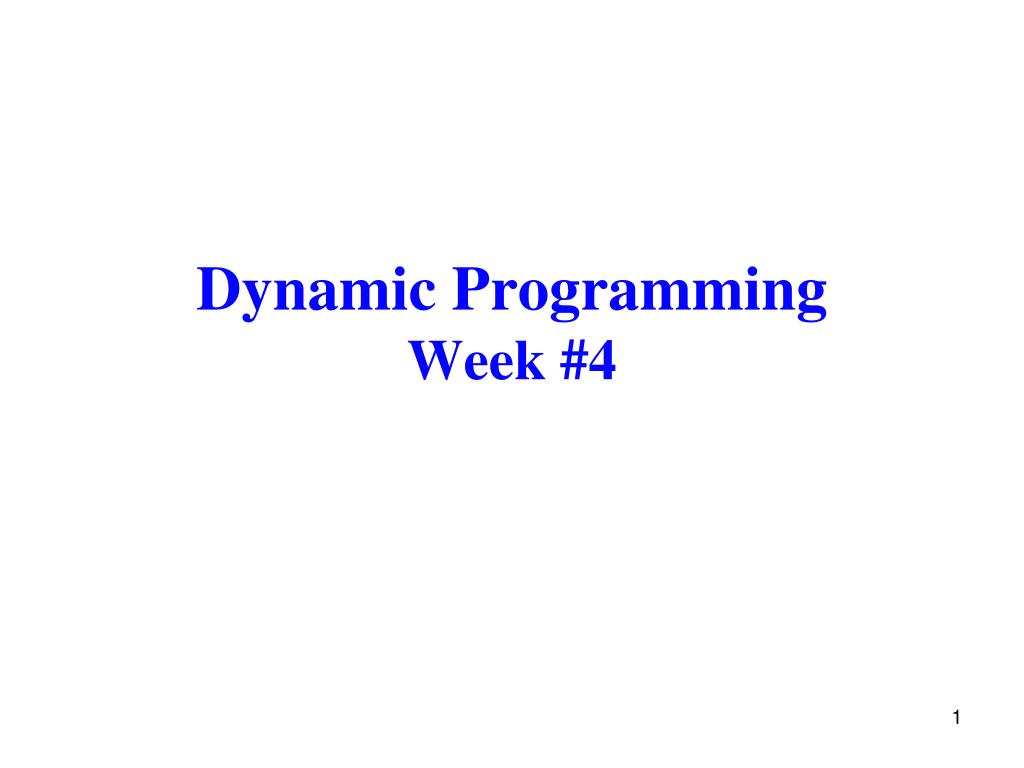 PPT - Dynamic Programming Week #4 PowerPoint Presentation, free ...