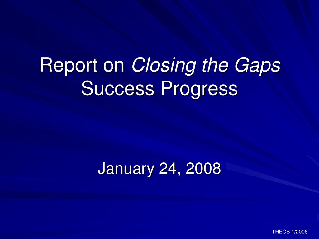 PPT - Report on Closing the Gaps Success Progress PowerPoint ...