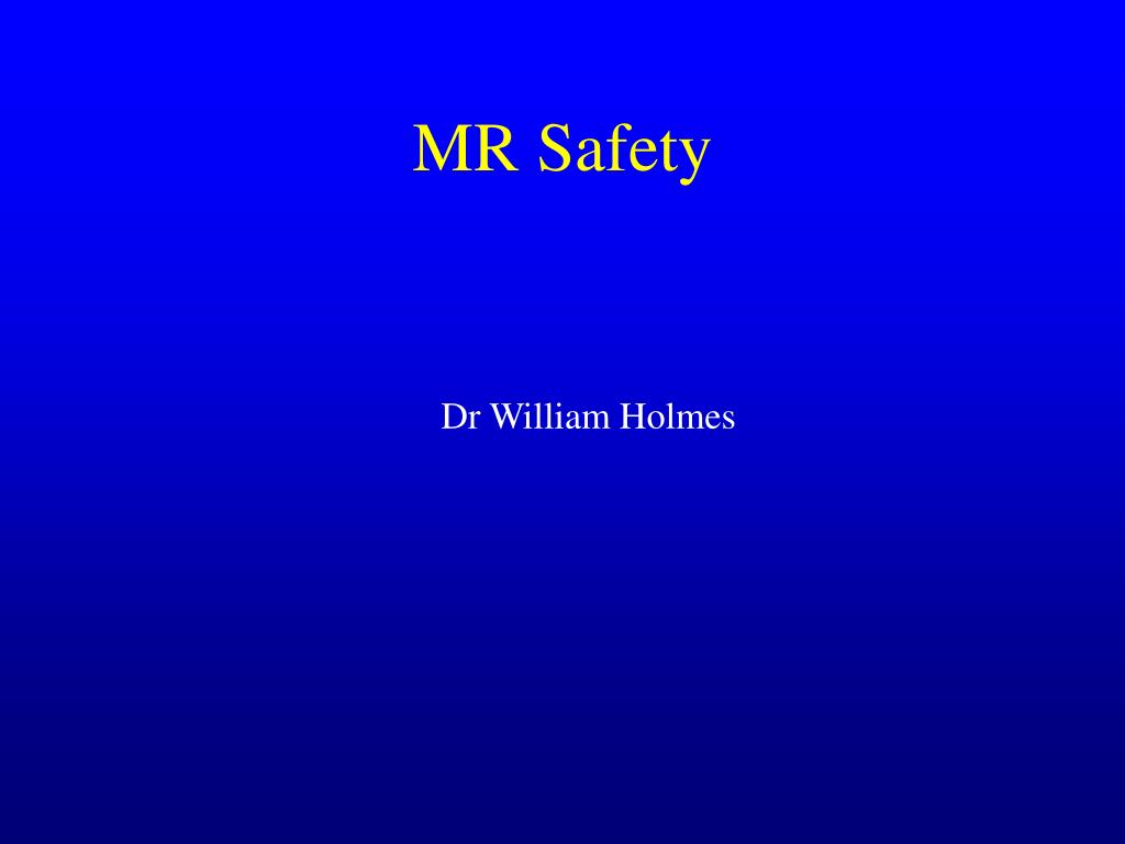 PPT - MR Safety PowerPoint Presentation, free download - ID:4849212