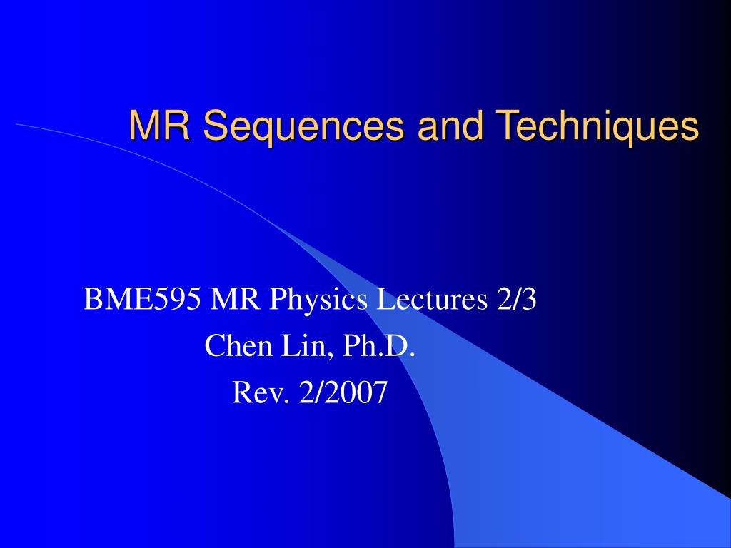 PPT - MR Sequences and Techniques PowerPoint Presentation, free ...