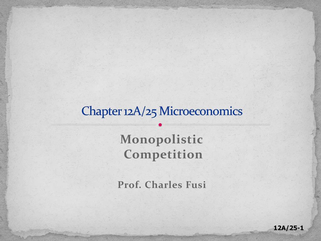 PPT - Chapter 12A/25 Microeconomics PowerPoint Presentation, free ...