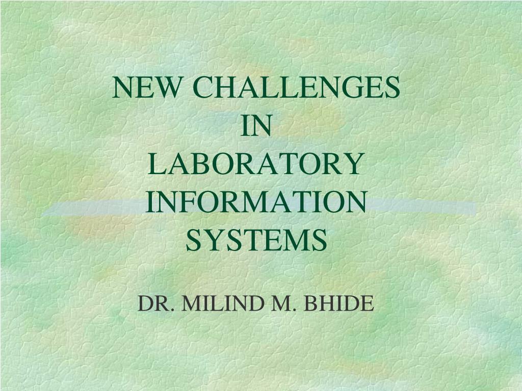 PPT - NEW CHALLENGES IN LABORATORY INFORMATION SYSTEMS PowerPoint ...
