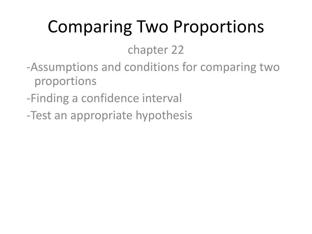 PPT - Comparing Two Proportions PowerPoint Presentation, free download ...
