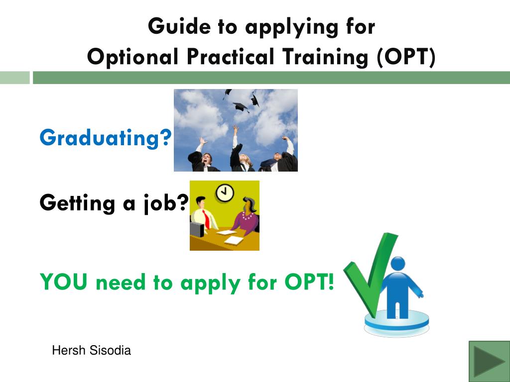 PPT - Guide to applying for Optional Practical Training (OPT ...