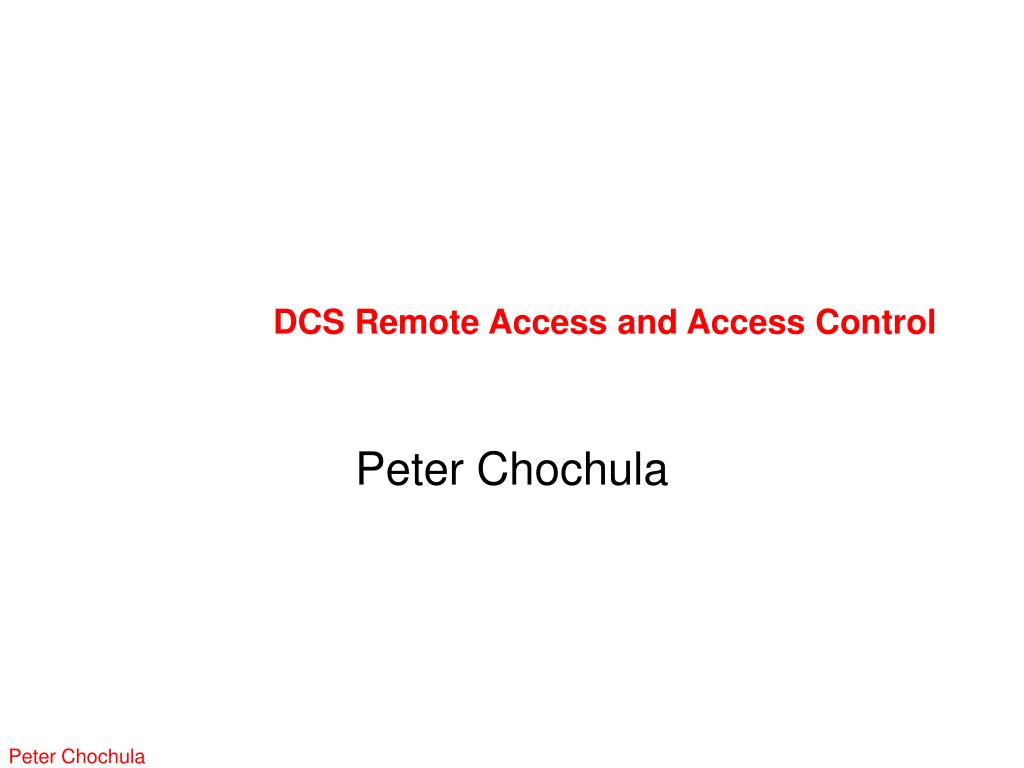 PPT - DCS Remote Access and Access Control PowerPoint Presentation ...