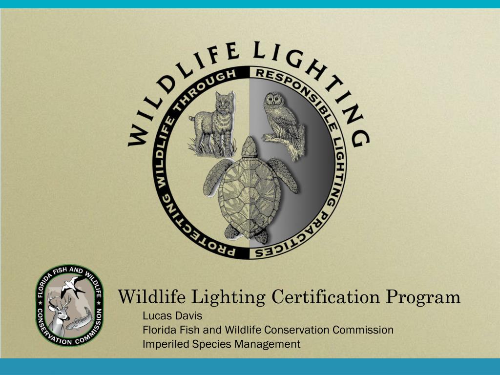 PPT - Wildlife Lighting Certification Program PowerPoint Presentation ...